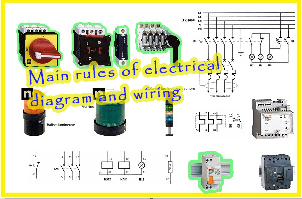 Main rules of electrical diagram and wiring - electrical and ...