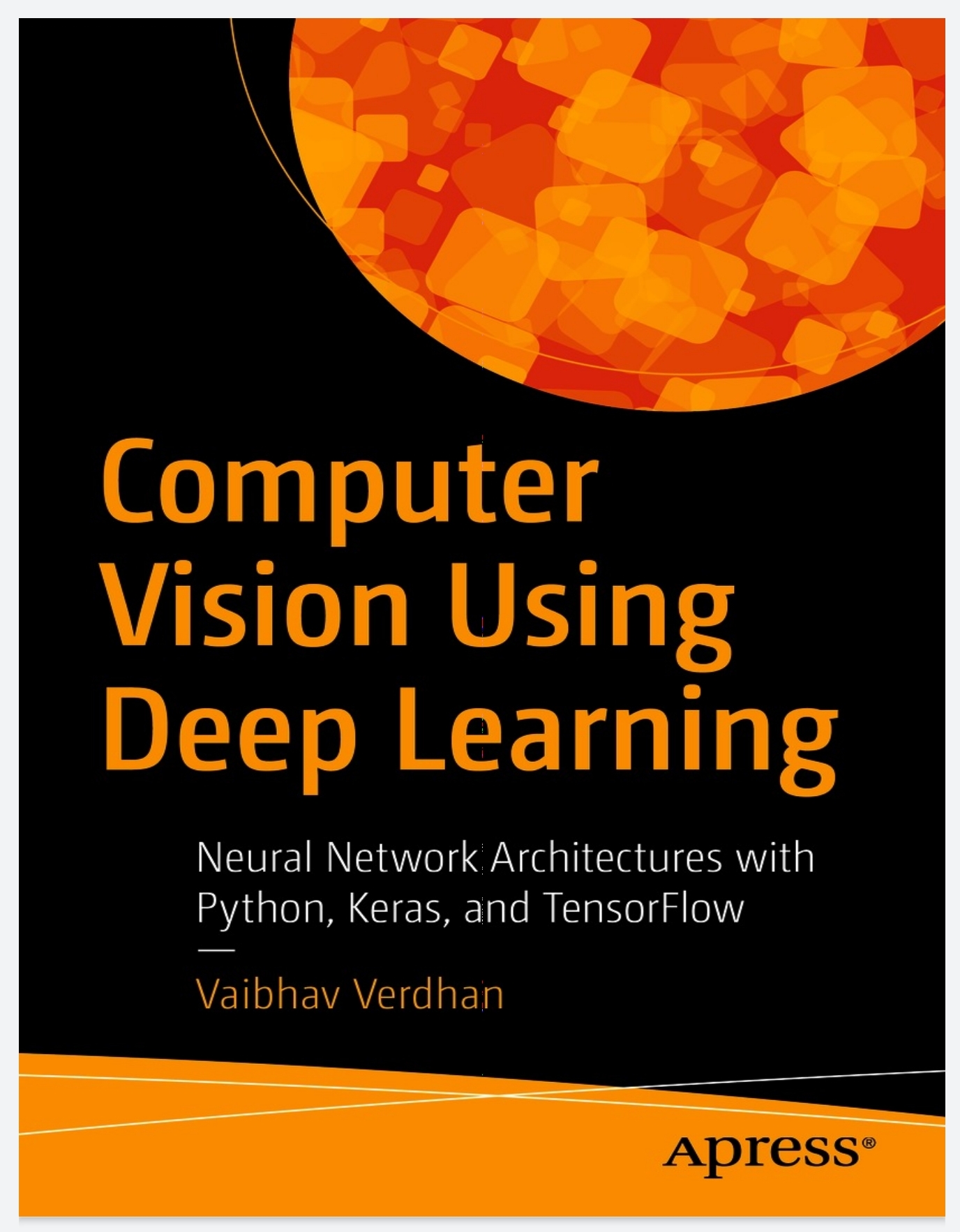 Computer Vision Using Deep Learning Neural Network Architectures With Python And Keras King