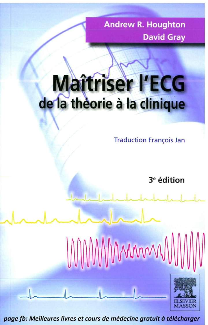 Maitriser La Lecture de l' ECG (ÉLECTROCARDIOGRAMME) - LIVRES MÉDICAUX ...