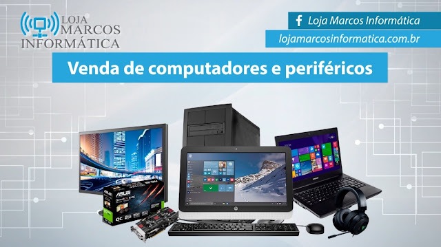 LOJA MARCOS INFORMÁTICA: Computadores