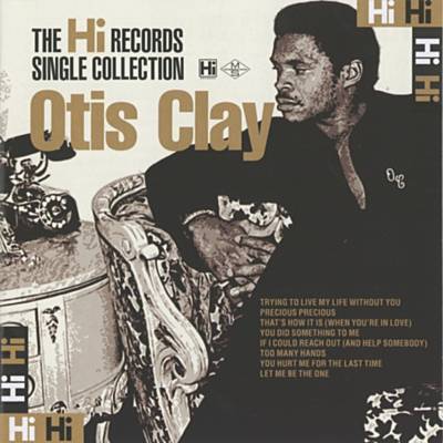 FROM THE VAULTS: Otis Clay born 11 February 1942