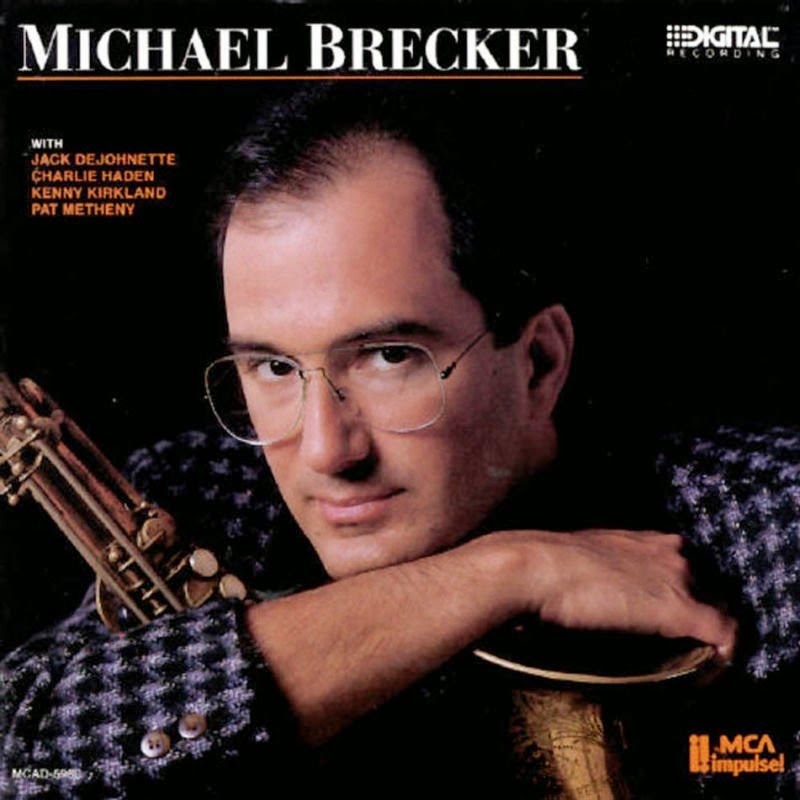 CANARIO'S SAX: Michael Brecker - Michael Brecker (1987) [EAC-FLAC]