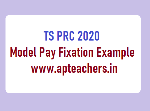 Model TS PRC 2020 Pay Fixation Model- Examples Illustrations Telangana ...