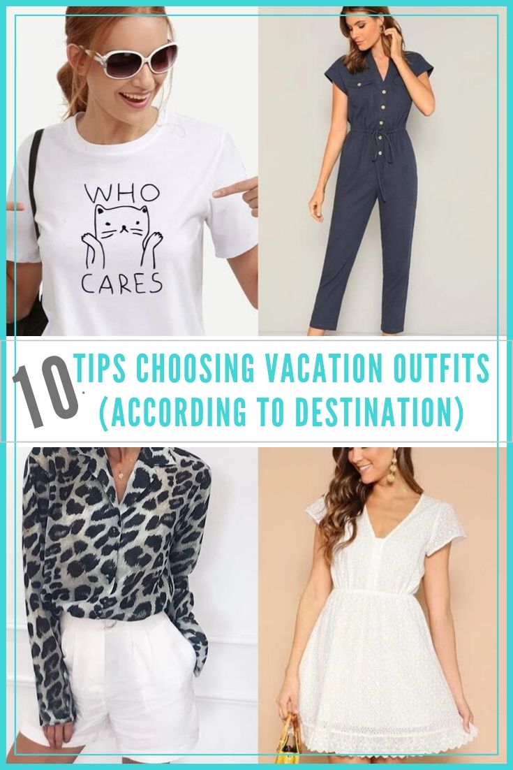 10 Tips Choosing Vacation Outfits (According to Destination ...
