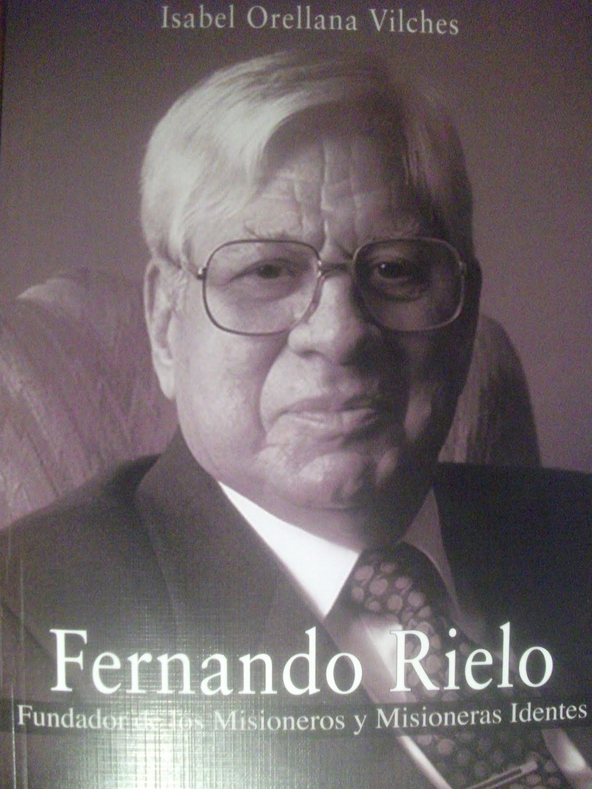 José Antonio Benito: Fernando Rielo: Fundador de los Misioneros y ...