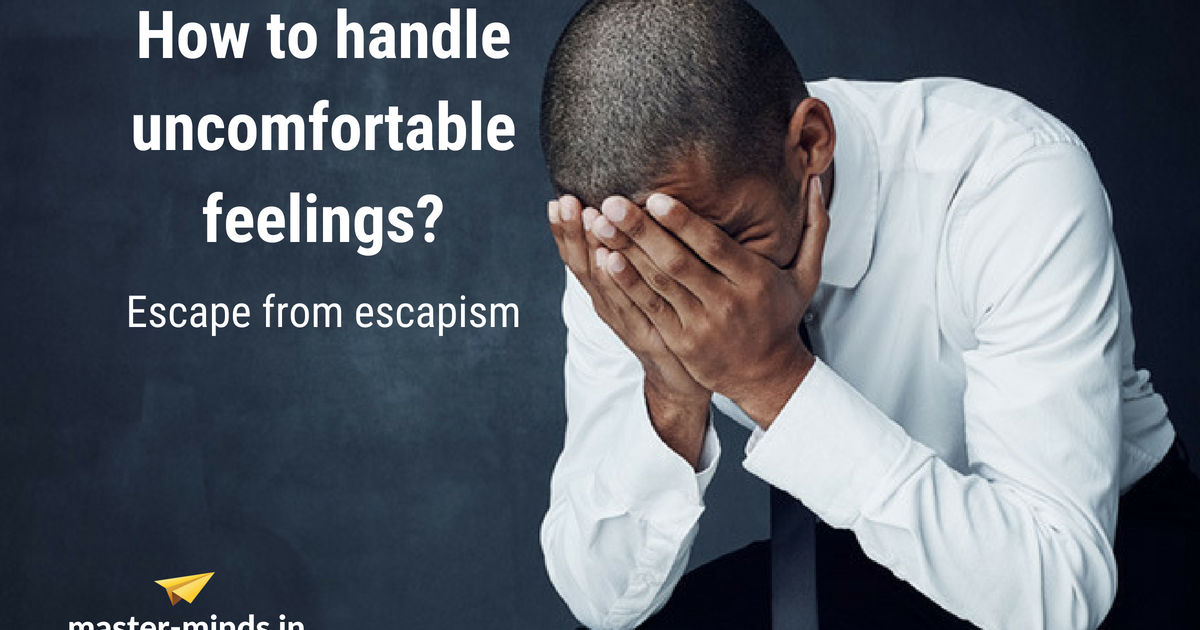 How to Handle Uncomfortable Feelings?