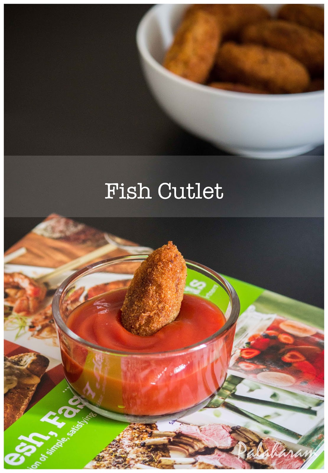 Palaharam: Fish Cutlet