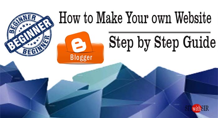 how to make a website on blogger 2019 | price:0.00$(free) | SITwithSIR ...