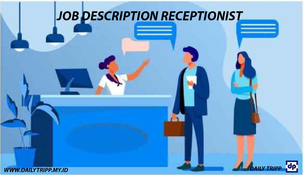 Tugas dan Tanggung Jawab Reception Hotel
