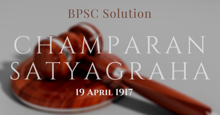 Champaran Satyagraha Movement| History Of Bihar| BPSC Solution | 2020