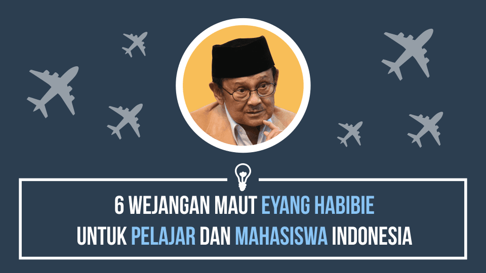 6 Wejangan Maut Eyang Habibie untuk Pelajar Indonesia