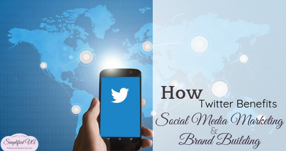 How Twitter Benefits Social Media Marketing And Brand Building