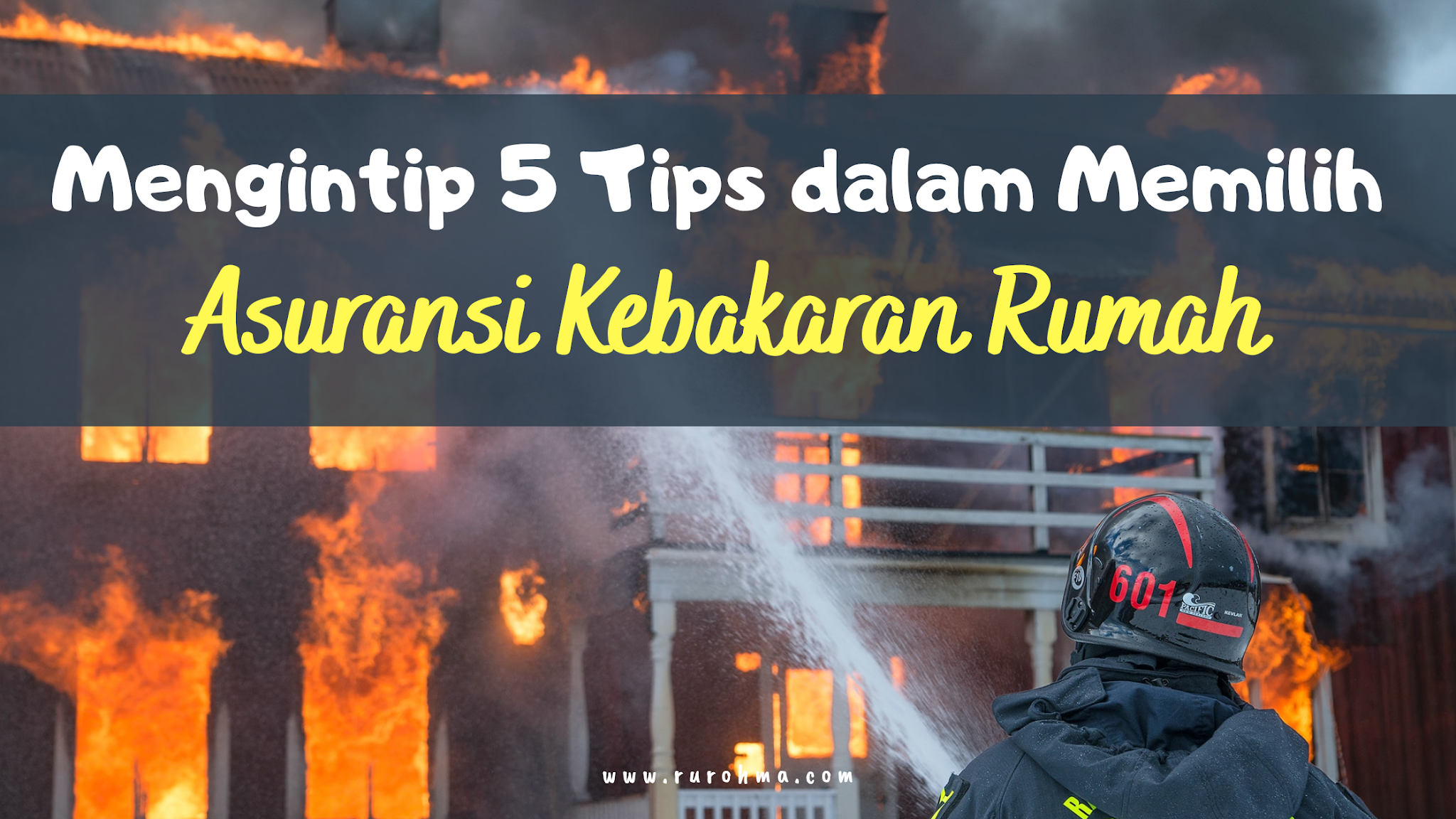 Mengintip 5 Tips Dalam Memilih Asuransi Kebakaran Rumah