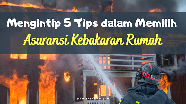 Mengintip 5 Tips Dalam Memilih Asuransi Kebakaran Rumah