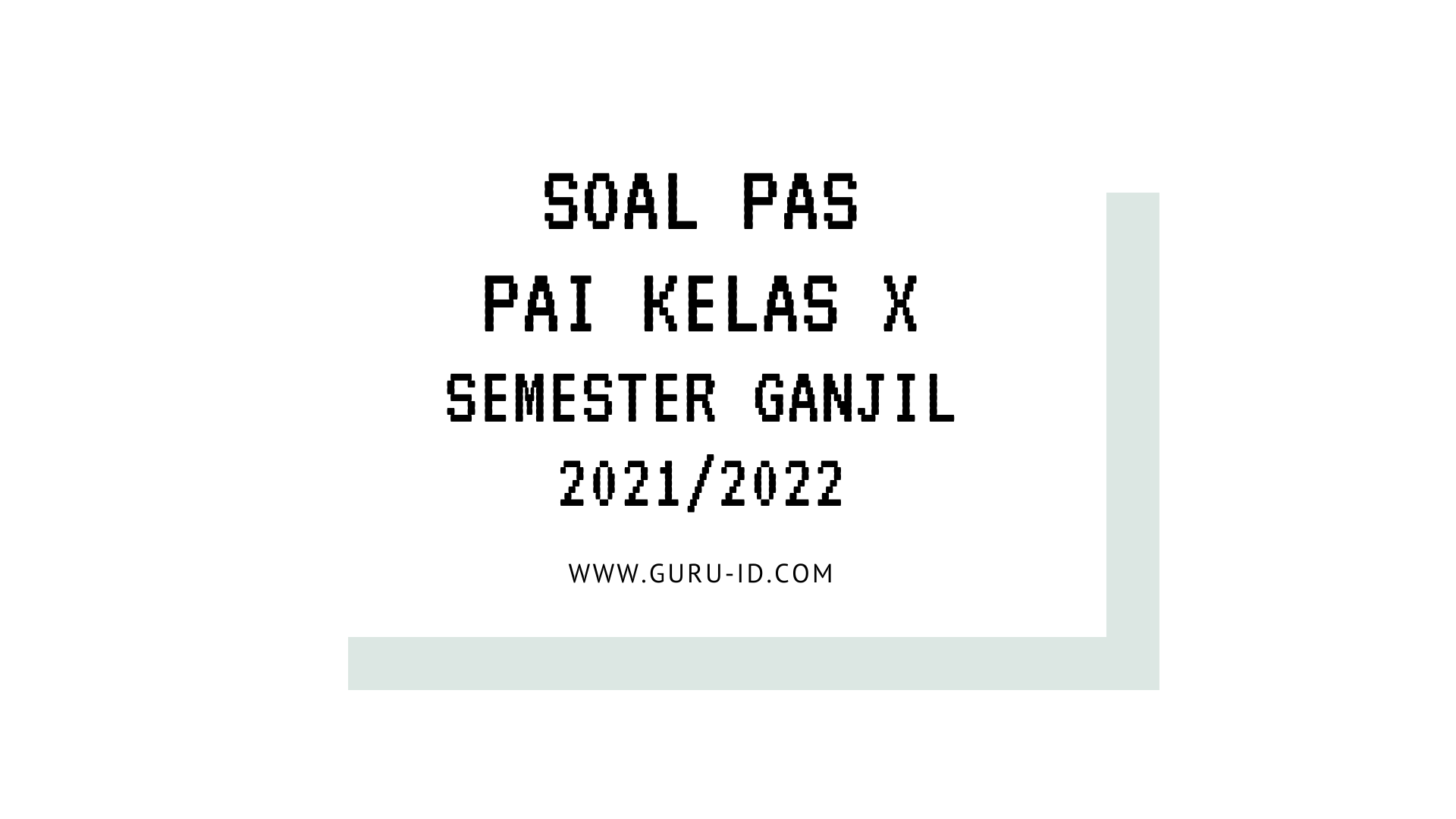 soal pas kelas 10 pai semester 1 Tahun 2022/2023 serta jawabannya - Modul Ajar Kurikulum Merdeka