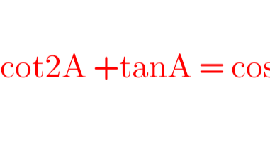 Prove that: cot2A +tanA = cosec2A. | Trigonometric Identities | SciPiPupil