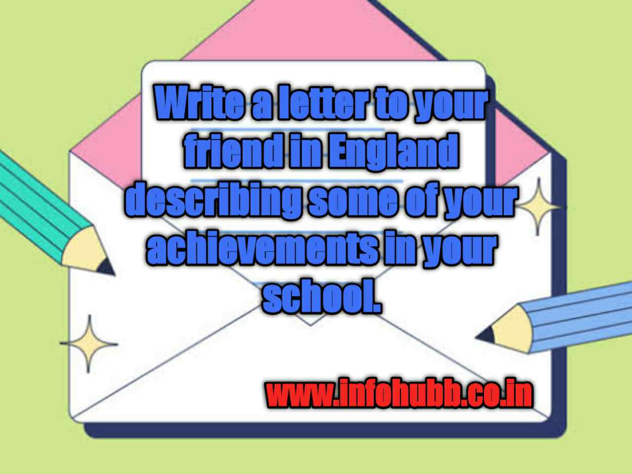 Write a letter to your friend in England describing some of your ...