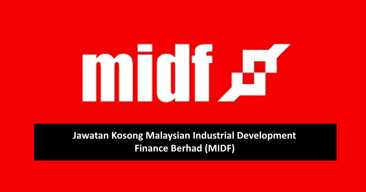 Jawatan Kosong Malaysian Industrial Development Finance Berhad (MIDF ...