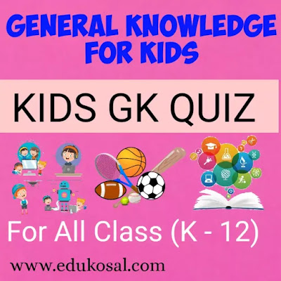Interesting basic general knowledge questions with answers for kids |GK ...