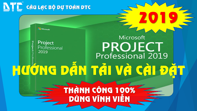Tải và cài đặt Microsoft Project 2019 Full vĩnh viễn [link google driver tốc độ cao]