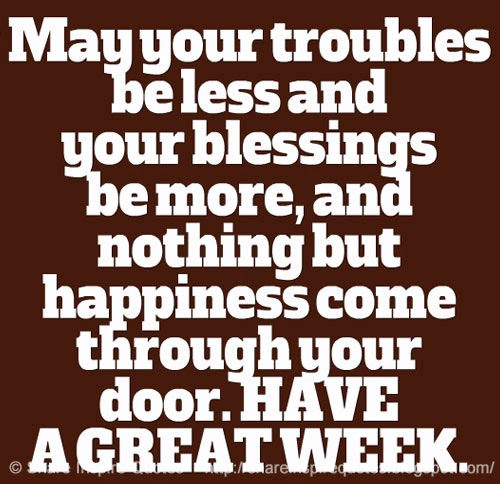 Have A Good Week Quotes. QuotesGram