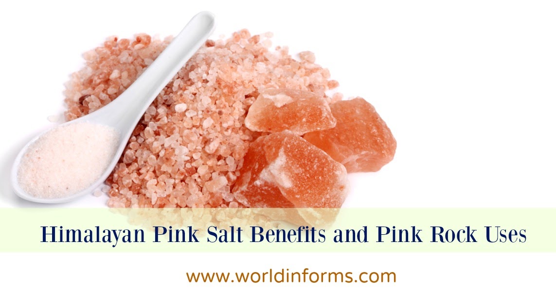 Himalayan Pink Salt Benefits and Pink Rock Uses - World Informs