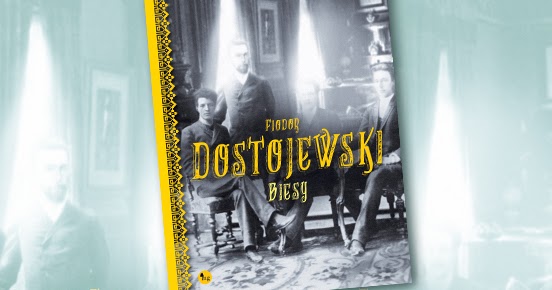 Znajdź wymarzoną książkę: Biesy - Fiodor Dostojewski