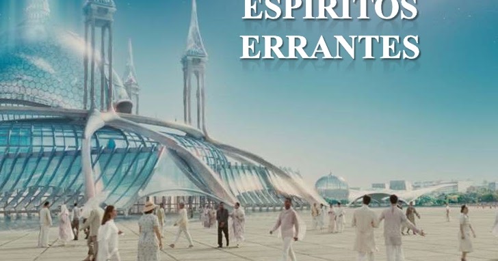 Erraticidade e mundo espírita - Questão Espírita