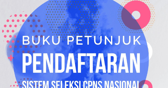 Buku Panduan Pendaftaran CPNS 2019 - INFO ASN & PENDIDIKAN Buku Panduan Pendaftaran CPNS 2019 - INFO ASN & PENDIDIKAN