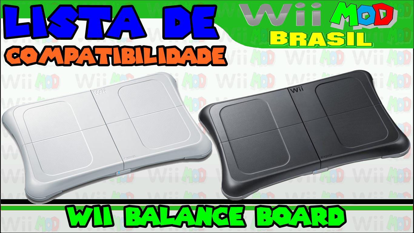 Wii Mod Brasil: Lista de Compatibilidade Wii Balance Board
