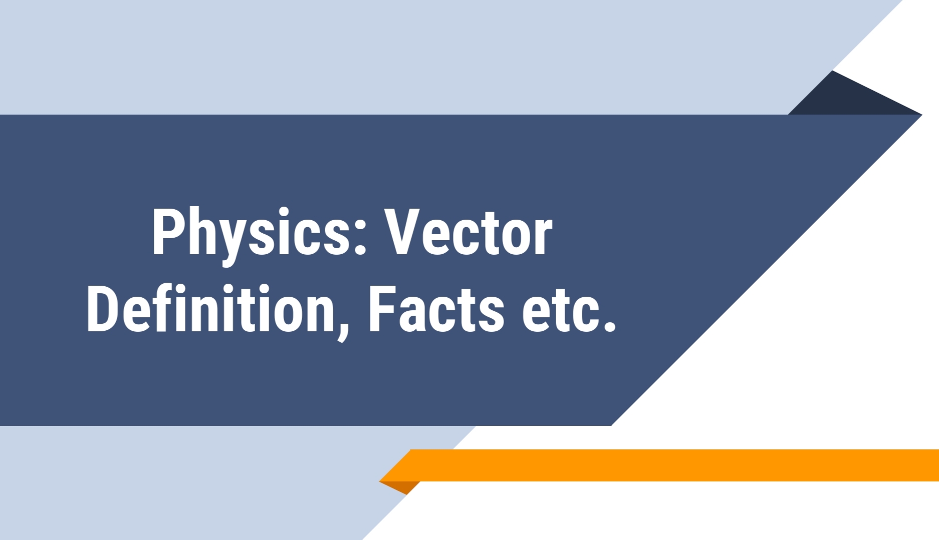 Vector | Physics, Definition | Note For Science