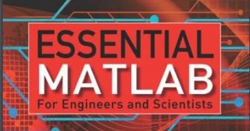 Essential MATLAB for Engineers and Scientists Fourth Edition - MATLAB ...