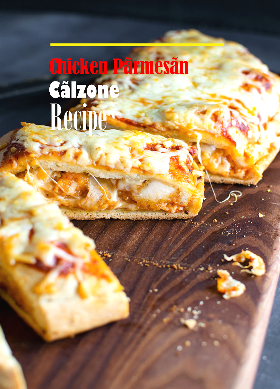 Chicken Pãrmesãn Cãlzone Recipe | Show You Recipes