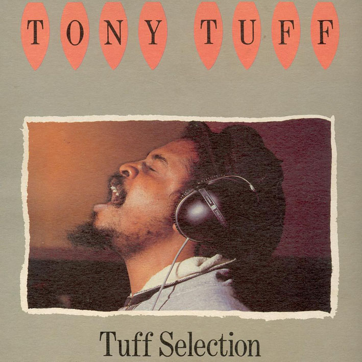 Compartilhando Reggae: Tony Tuff - Tuff Selection 1982