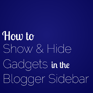 Code it Pretty: How to Show and Hide Blogger Sidebar Gadgets