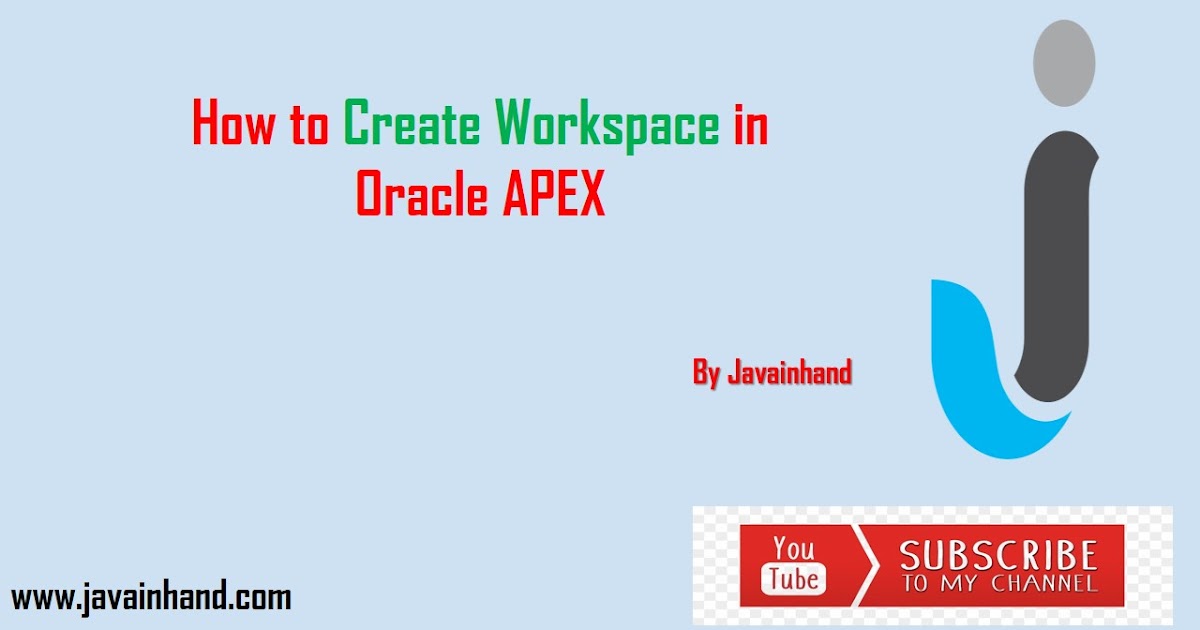 How To Create Workspace In Oracle Apex Javainhand Tutorial