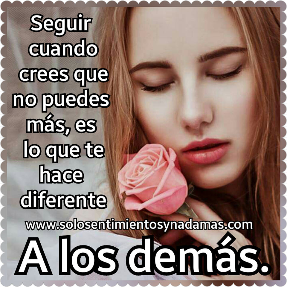 Seguir cuando crees que no puedes más, es lo que te hace diferente ...