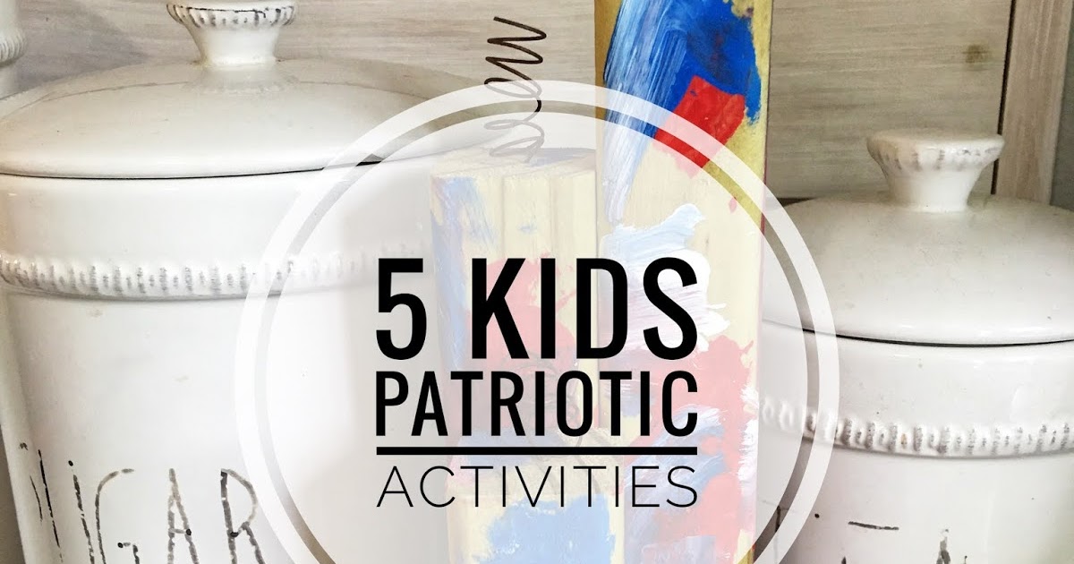5 Patriotic Kids Activities
