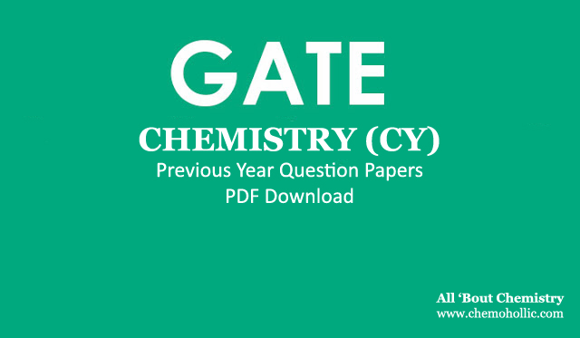 GATE Chemistry (CY) Previous Year Question Papers - All 'Bout Chemistry