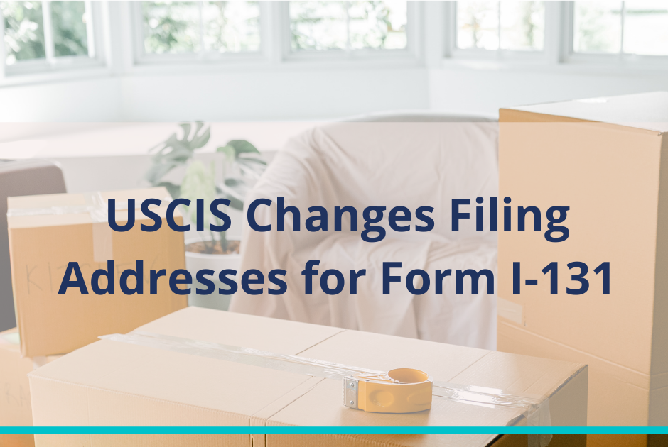 Sweet Beginning USA USCIS Changes Filing Addresses For Form I 131 sweet-beginning-usa-uscis-changes-filing-addresses-for-form-i-131