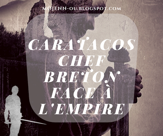 CARATACOS - CHEF BRETON FACE À L EMPIRE