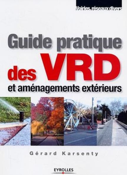 LIVRE:Guide pratique des VRD et aménagements extérieurs