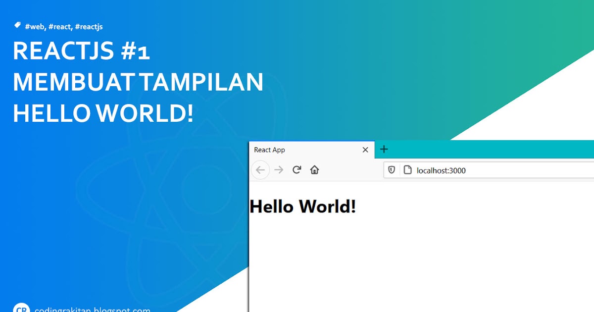REACTJS #1 MEMBUAT TAMPILAN HELLO WORLD! ~ CODING RAKITAN | INSPIRASI ...