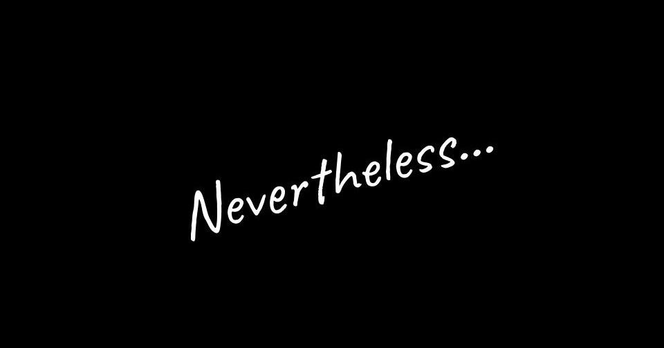 Nevertheless
