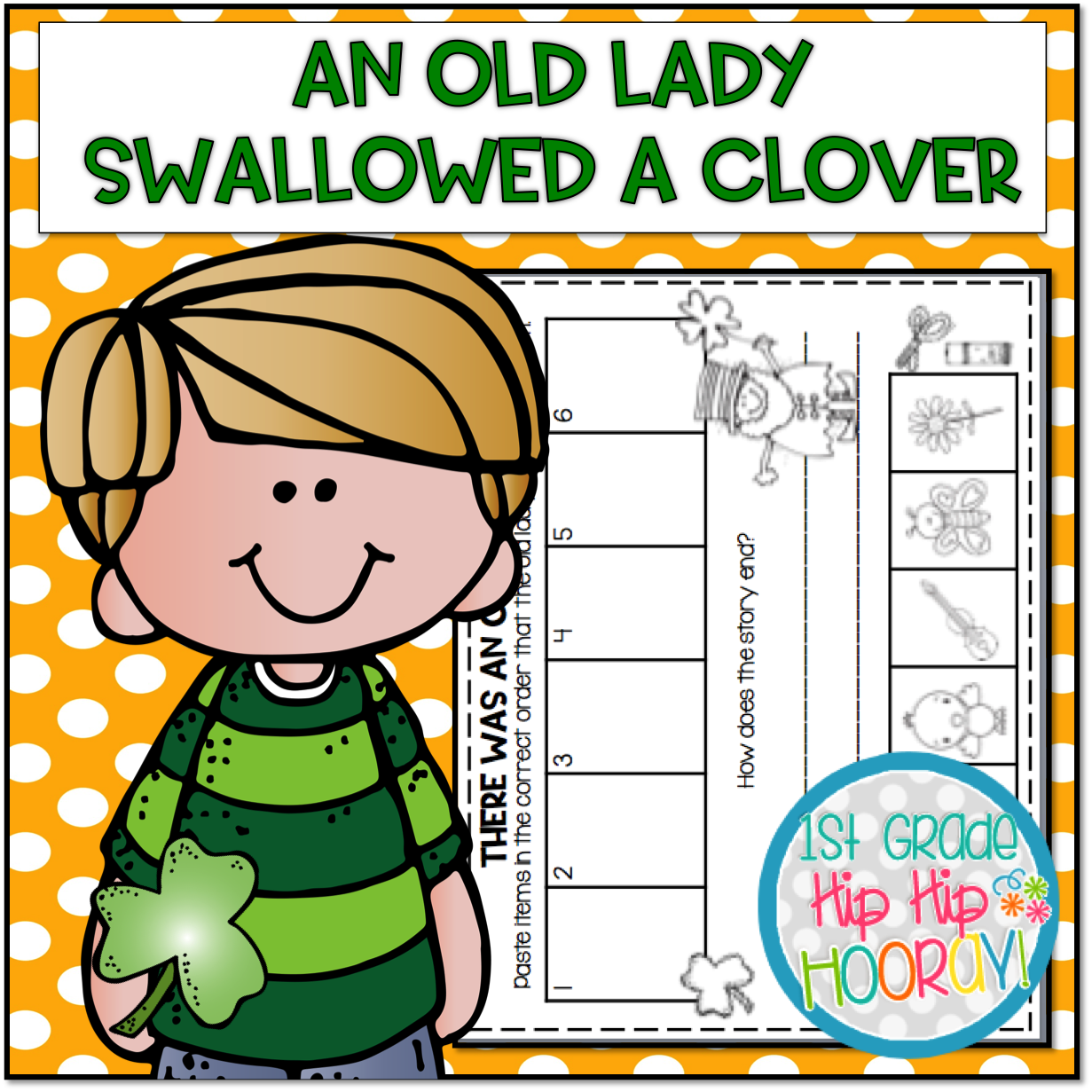 1st Grade Hip Hip Hooray!: Old Lady Who Swallowed A Clover