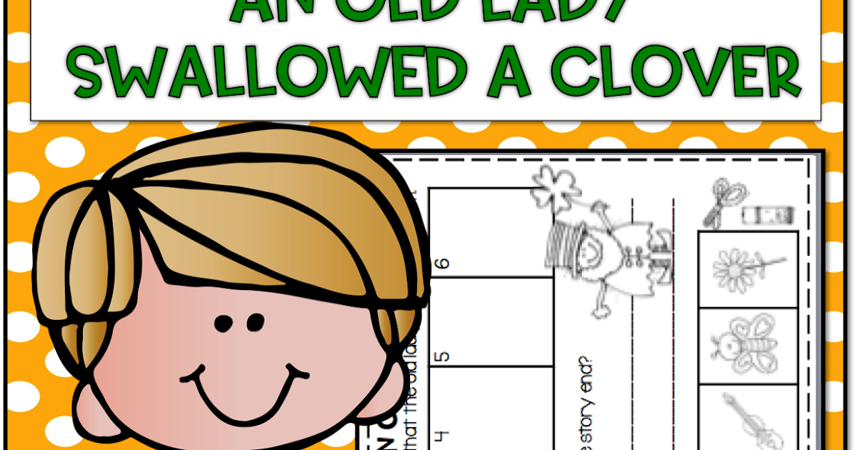 1st Grade Hip Hip Hooray!: Old Lady Who Swallowed A Clover