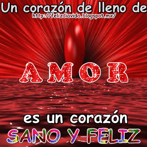 FELIZ DÍA A LA VIDA: UN CORAZÓN LLENO DE AMOR