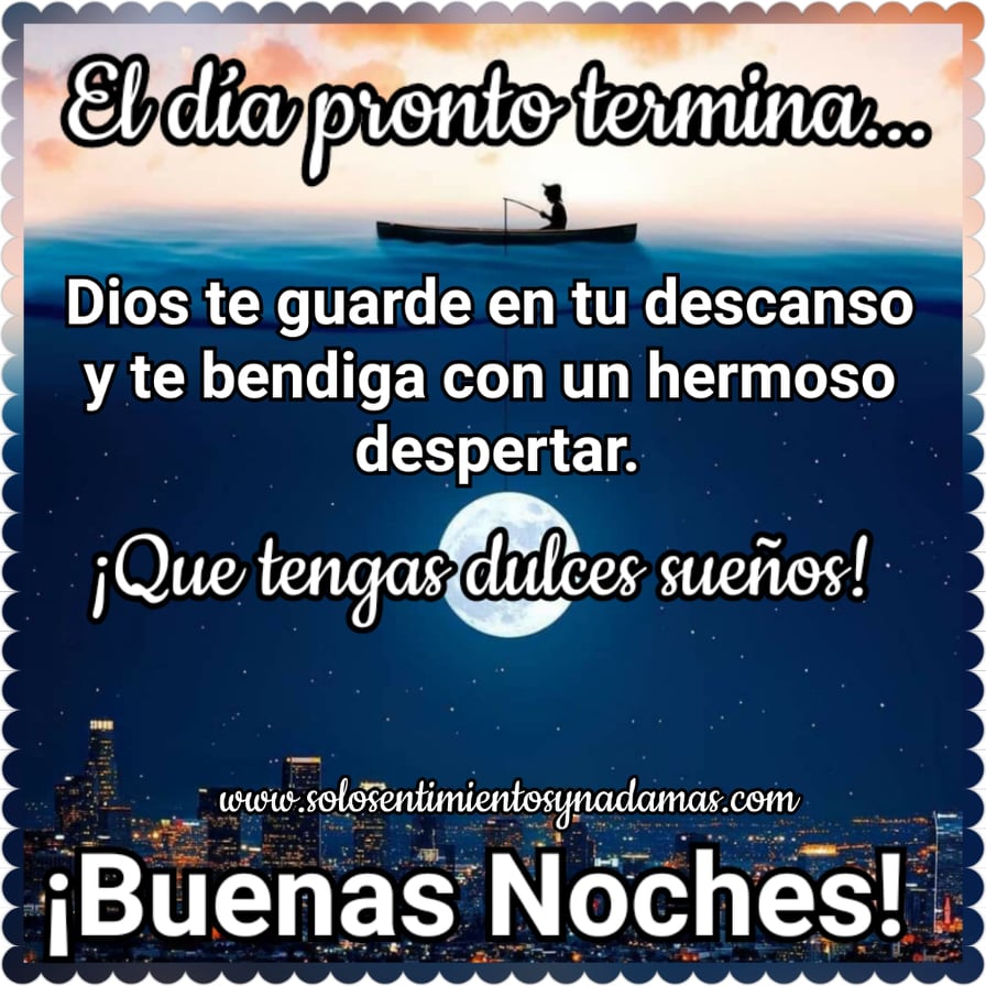 Dios te guarde en tu descanso y te bendiga con un hermoso despertar ...
