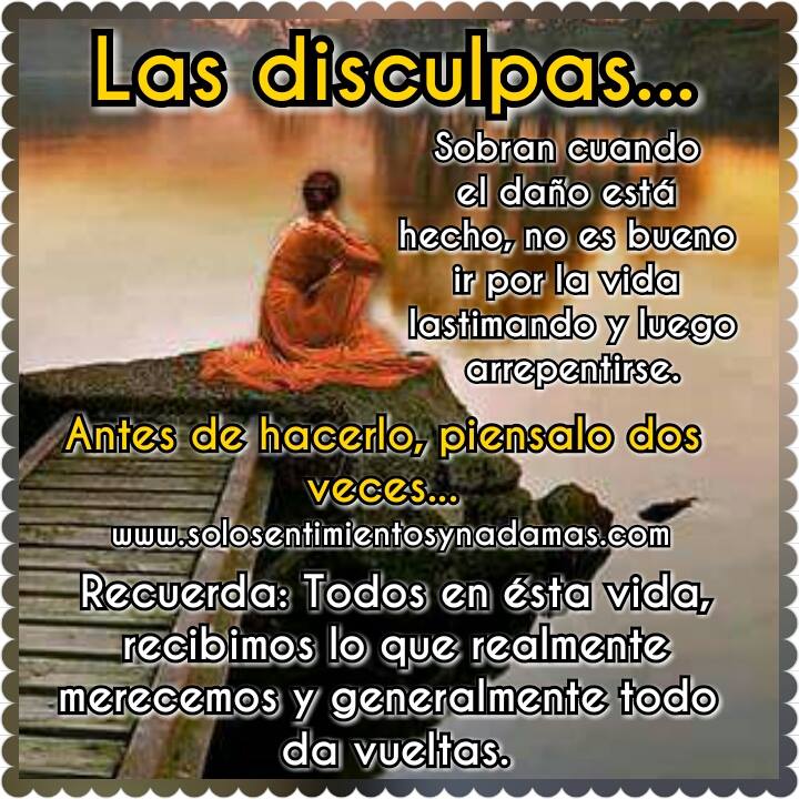 Las disculpas... - Solo sentimientos y nada mas