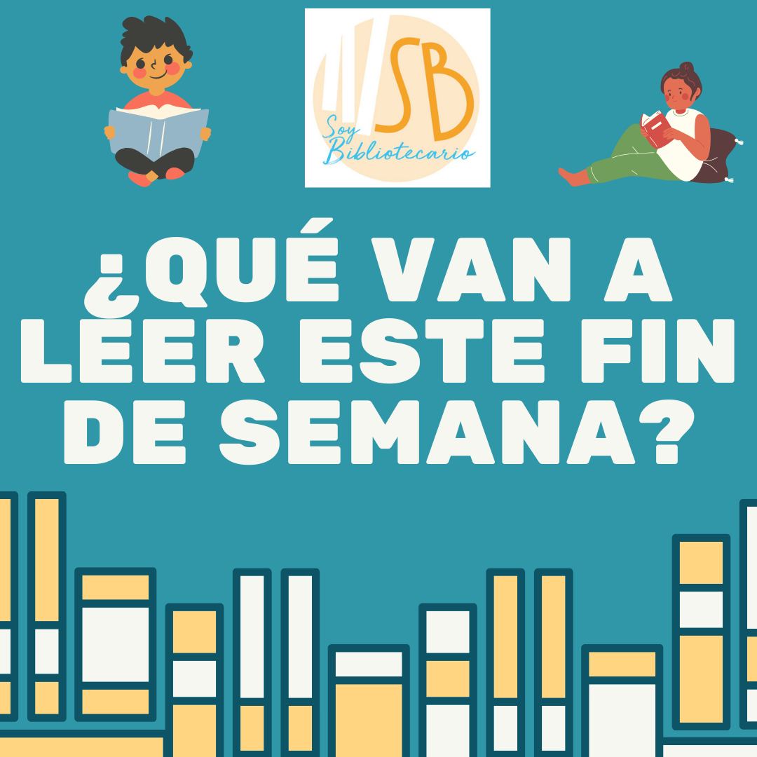 ¿Qué van a leer este fin de semana?